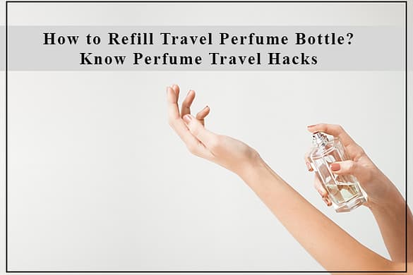 Beginners Guide To Perfume: How To Apply Perfume? To Make it Last All ...